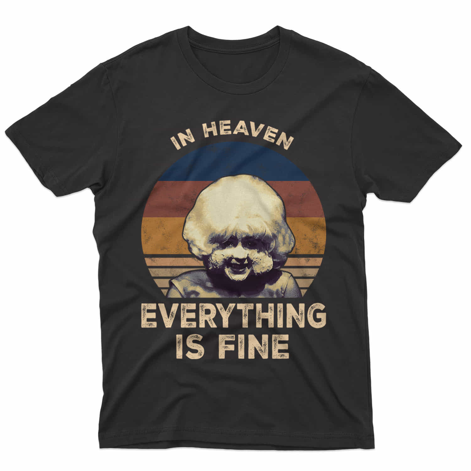 In Heaven Everything Is Fine Vintage Movie Shirt D2 - Citiesbox