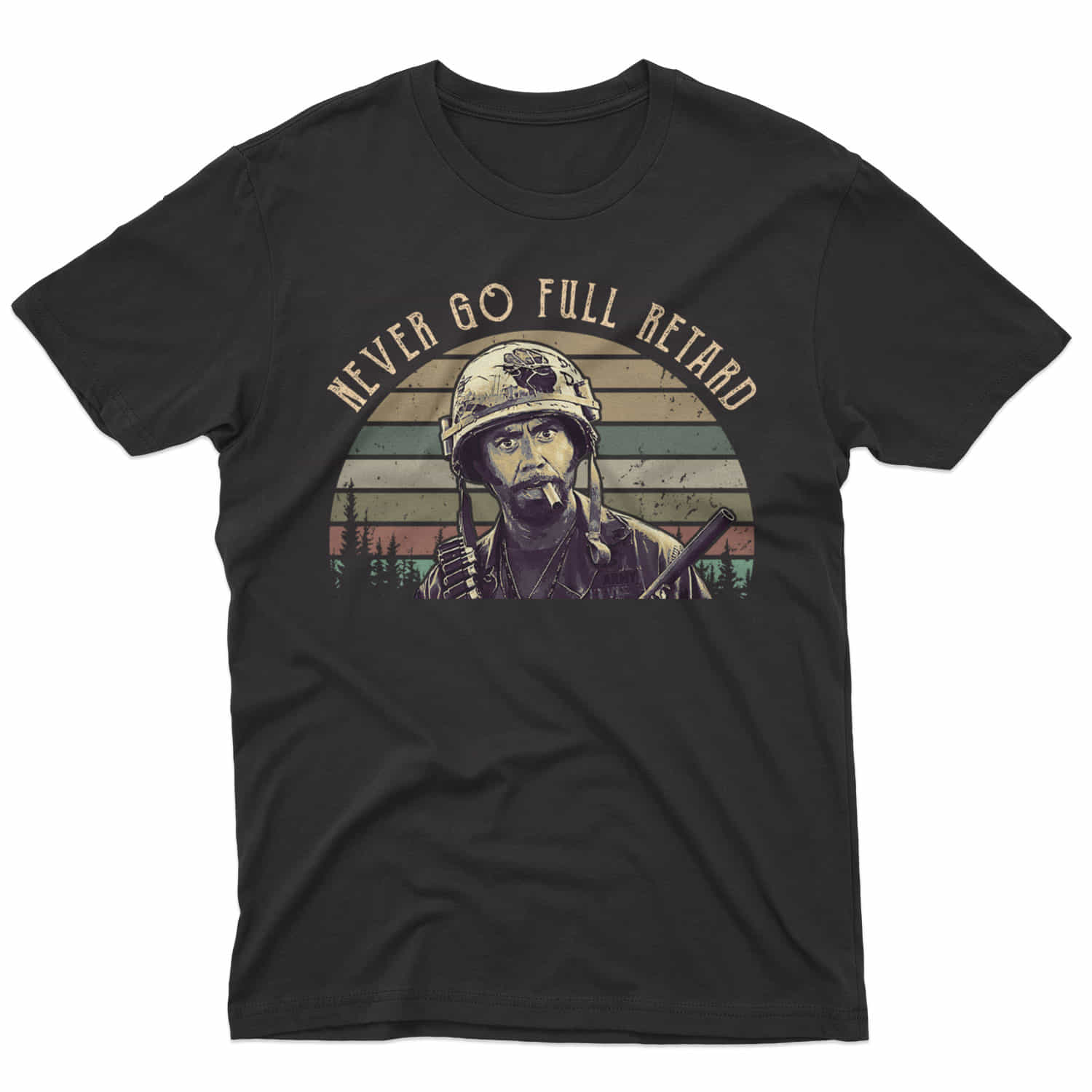 Never Go Full Retard Vintage Movie Shirt D3 - Citiesbox